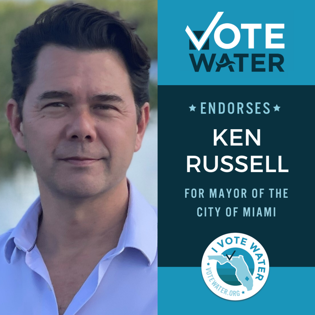VoteWater endorses Ken Russell for Mayor of Miami - VoteWater.org