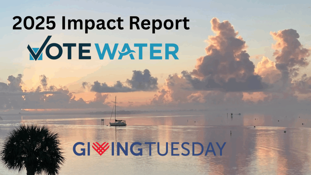 2025 Impact Report: How your support helped VoteWater make a difference ...